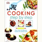 COOKING step by step More than 50 delicious recipes for young cooks ...